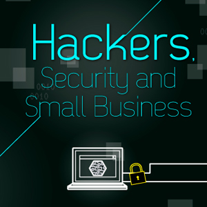 Hackers Have Their Eye On Small Business [Infographic] — BizTech